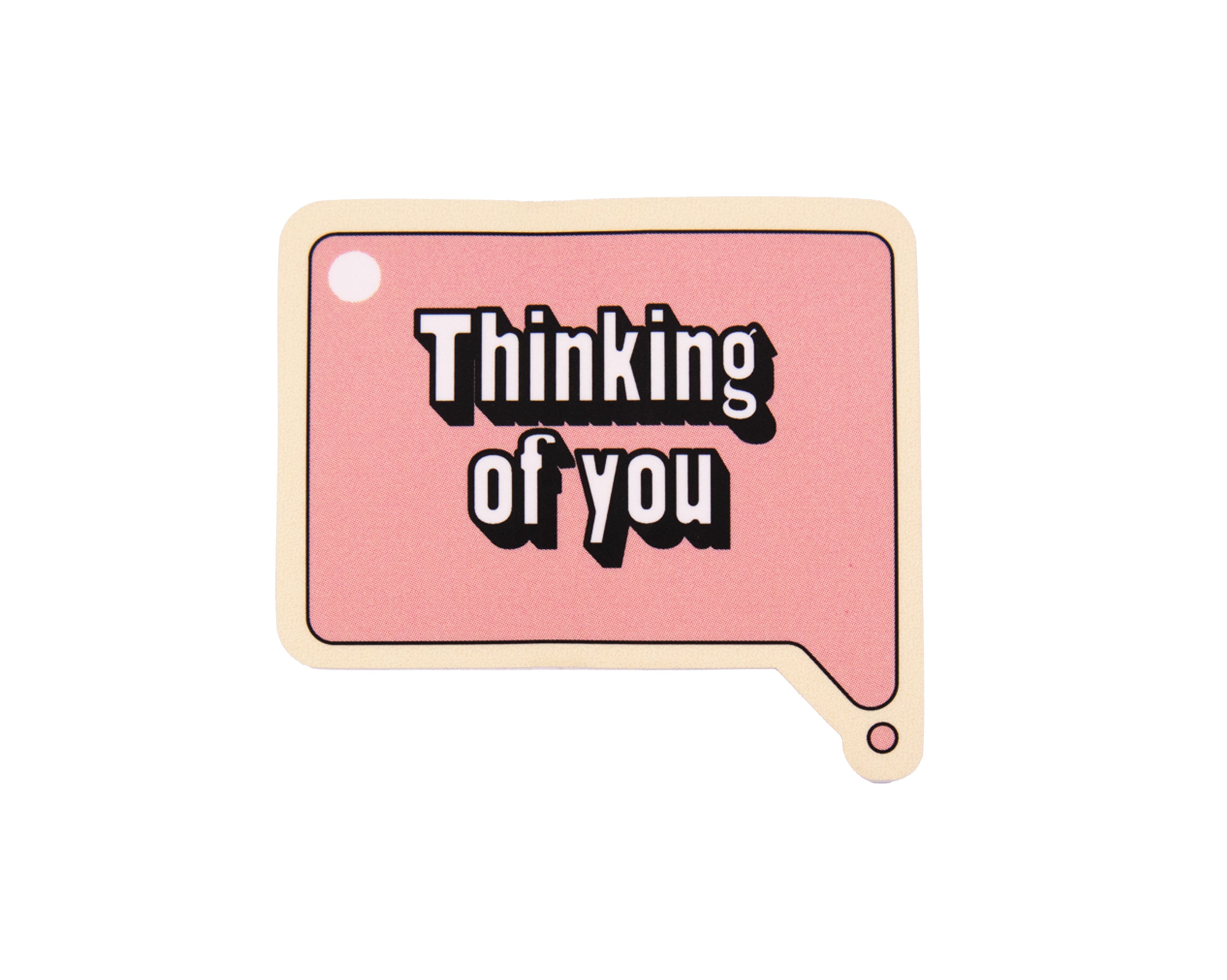 Thinking of you Speech Bubble Sticker – Chalo & Co.